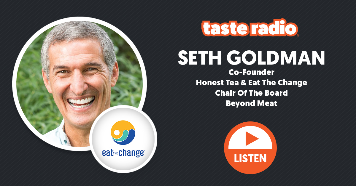 Honest Tea/Beyond Meat’s Seth Goldman On Winning Hearts, Minds And ...