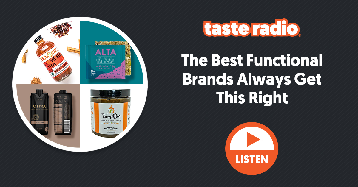 The Best Functional Brands Always Get This Right - Taste Radio