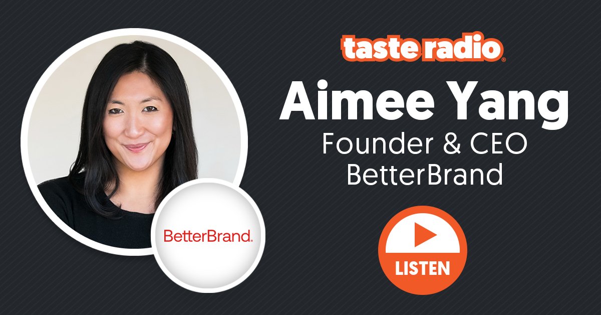 When ‘Better’ Is Your Mantra, Everything Is Possible. Just Ask Aimee Yang. - Taste Radio