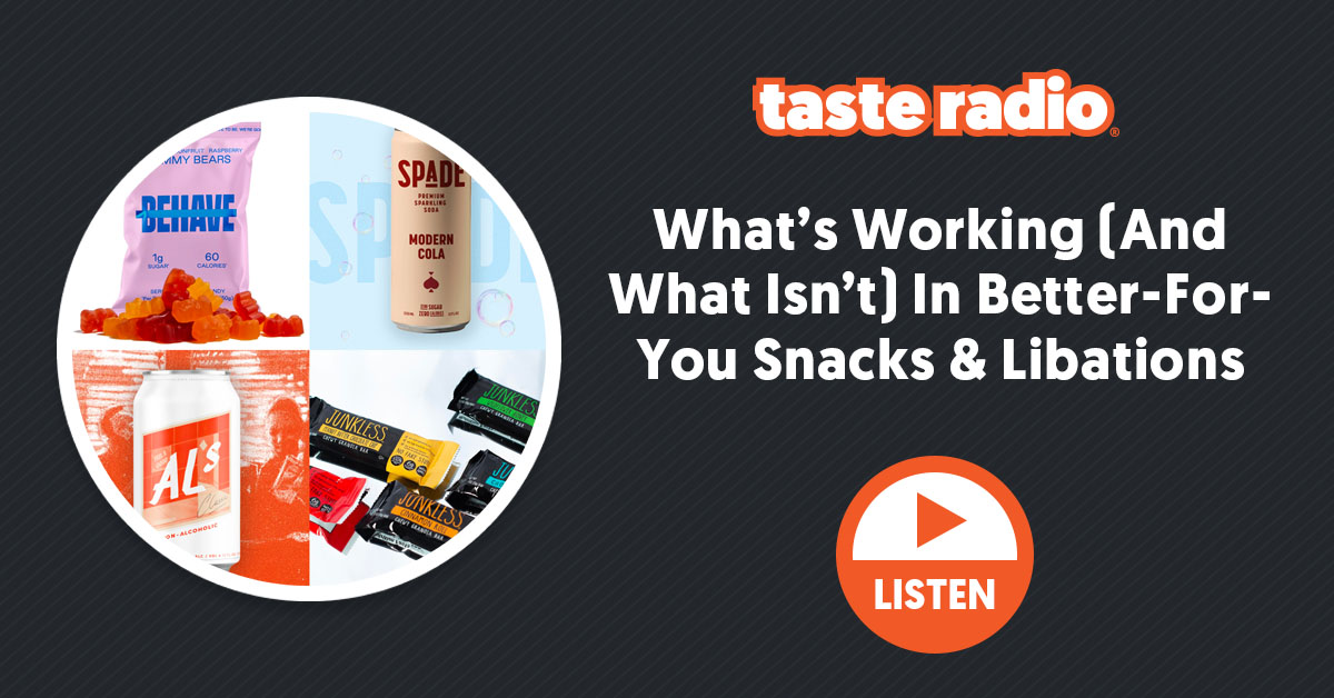 Episode : What’s Working (And What Isn’t) In Better-For-You Snacks ...