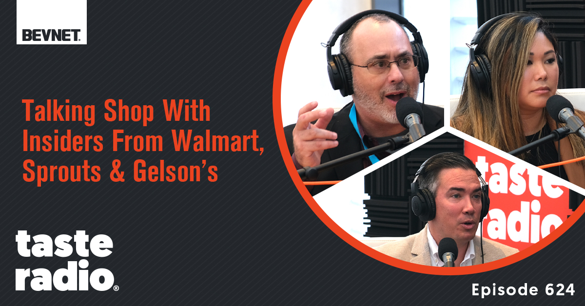 Talking Shop With Insiders From Walmart, Sprouts & Gelson’s - Taste Radio