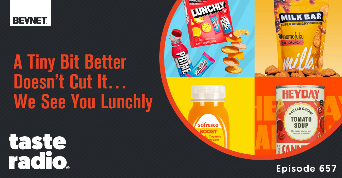A Tiny Bit Better Doesn’t Cut It… We See You Lunchly - Taste Radio